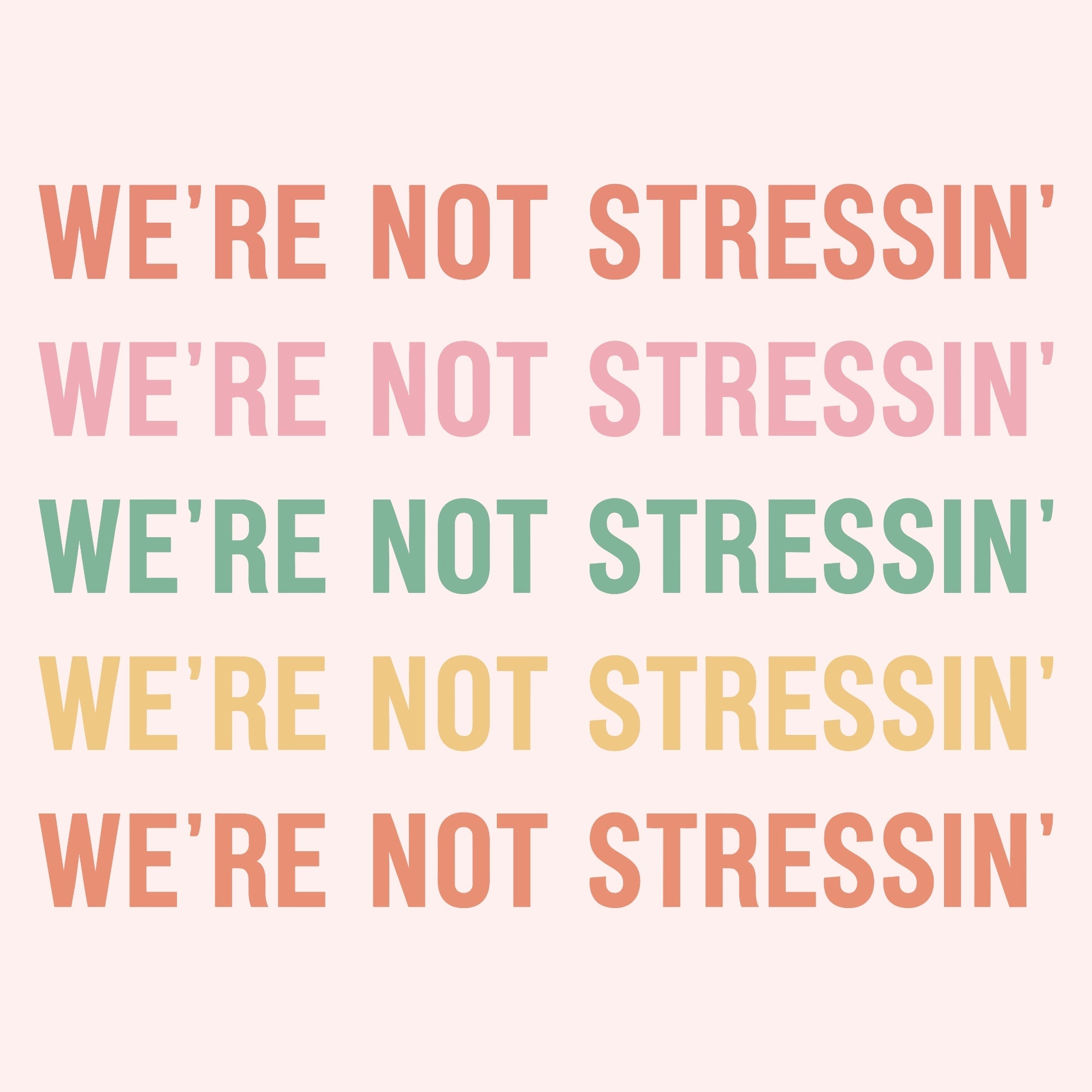 We're Not Stressin' – Courtney Cook Shop